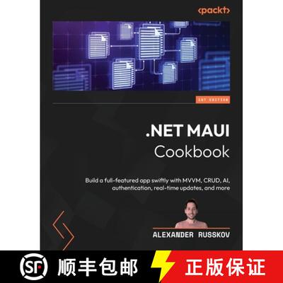 预订 .NET MAUI Cookbook: Build a full-featured app swiftly with MVVM, CRUD, AI, authentication, real-... [9781835461129]