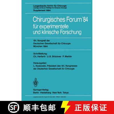 【3-4周达】Chirurgisches Forum ’84 für experimentelle und klinische Forschung: 101. Kongreß der De... [9783540132745]