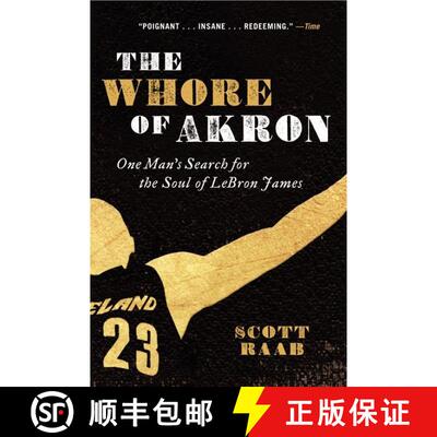 【3-4周达】The Whore of Akron: One Man's Search for the Soul of LeBron James [9780062066374]