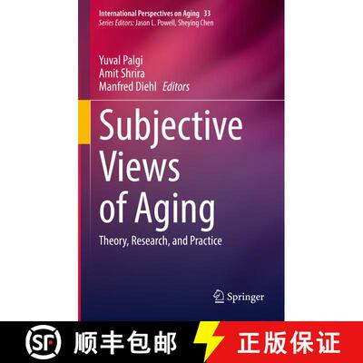 【3-4周达】精装 Subjective Views of Aging : Theory, Research, and Practice [9783031110726]