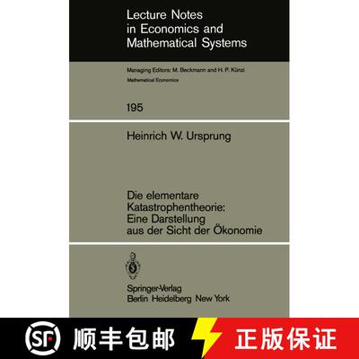 【3-4周达】Die elementare Katastrophentheorie: Eine Darstellung aus der Sicht der Ökonomie [9783540111801]