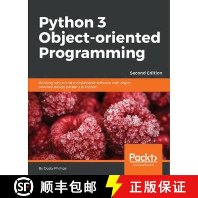 预订 Python 3 Object-oriented Programming - Second Edition: Building robust and maintainable software... [9781784398781]
