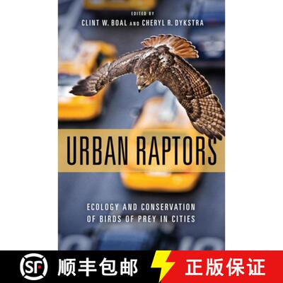 【3-4周达】Urban Raptors – Ecology and Conservation of Birds of Prey in Cities [9781610918404]