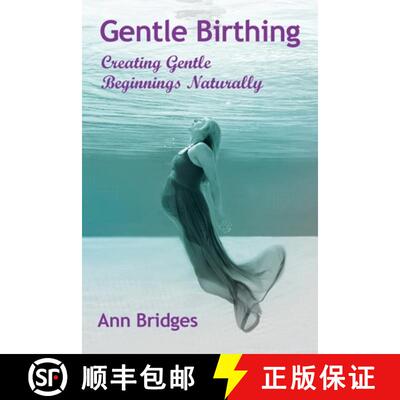 【3-4周达】Gentle Birthing: Creating Gentle Beginnings Naturally [9781504314640]