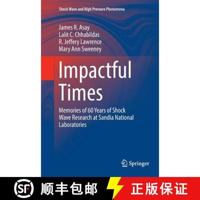 【3-4周达】Impactful Times : Memories of 60 Years of Shock Wave Research at Sandia National Laborator... [9783319814902]