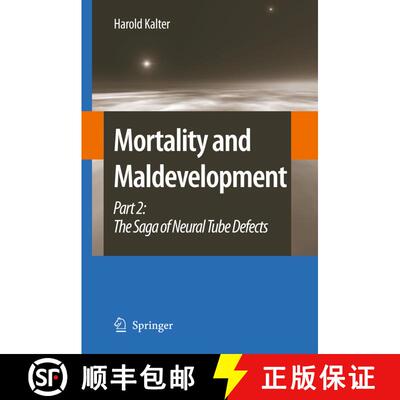 【3-4周达】精装 Mortality and Maldevelopment : Part II: The Saga of Neural Tube Defects [9781402096051]