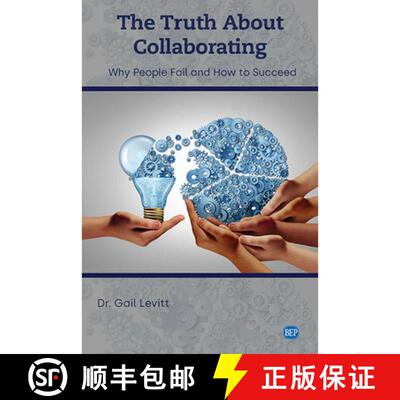 【3-4周达】The Truth About Collaborating – Why People Fail and How to Succeed [9781948580830]