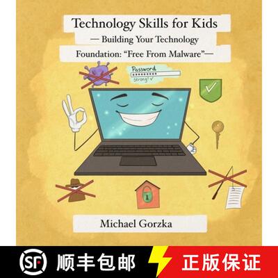 【3-4周达】Technology Skills for Kids: Building Your Technology Foundation - Free From Malware [9798989006595]
