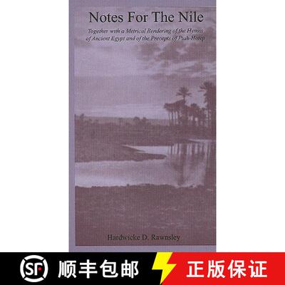 【3-4周达】精装 Notes For The Nile: Together with a Metrical Rendering of the Hymns of Ancient Egypt ... [9780710309839]