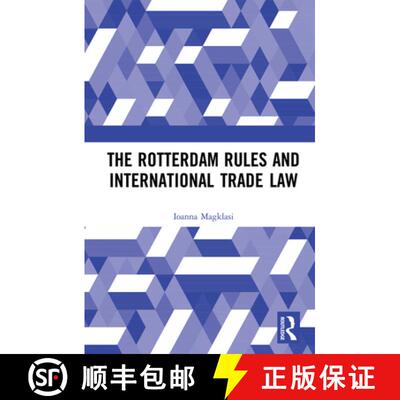 【3-4周达】The Rotterdam Rules and International Trade Law [9780367587291]