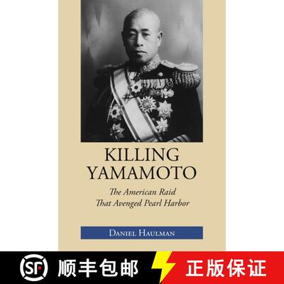 【3-4周达】Killing Yamamoto: The American Raid That Avenged Pearl Harbor [9781603063876]