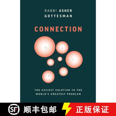 【3-4周达】精装 Connection: The Easiest Solution to the World's Greatest Problem: The Easiest Solutio... [9781959524083]