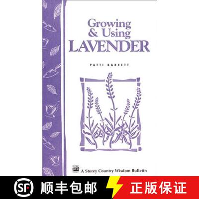 【3-4周达】Growing & Using Lavender: Storey's Country Wisdom Bulletin A-155 [9780882664750]