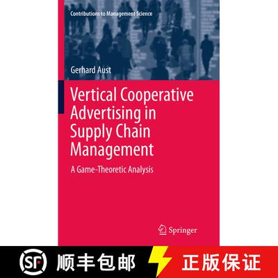 【3-4周达】Vertical Cooperative Advertising in Supply Chain Management : A Game-Theoretic Analysis (S... [9783319384429]