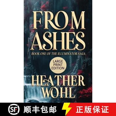 【3-4周达】From Ashes: Book One of the Illuminator Saga (LARGE PRINT EDITION) [9798295571695]