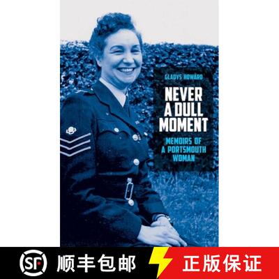预订 精装 Never a Dull Moment: Memoirs of a Portsmouth Woman [9781911273431]