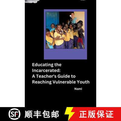 【3-4周达】Educating the Incarcerated: A Teacher's Guide to Reaching Vulnerable Youth [9783384232212]