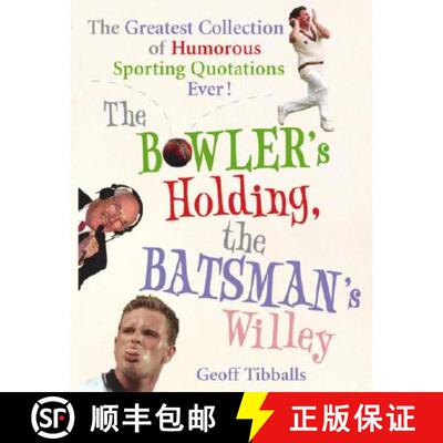 【3-4周达】The Bowler's Holding, the Batsman's Willey : The Greatest Collection of Humorous Sporting ... [9780091918415]