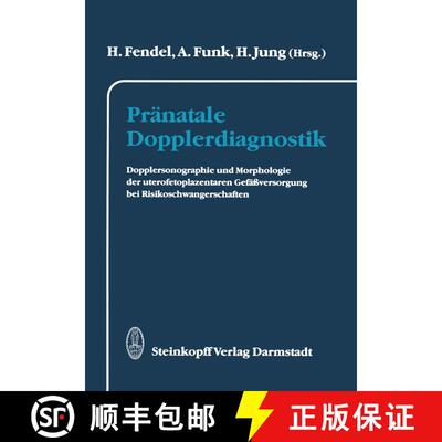 【3-4周达】Pränatale Dopplerdiagnostik : Dopplersonographie und Morphologie der uterofetoplazentaren... [9783642724879]