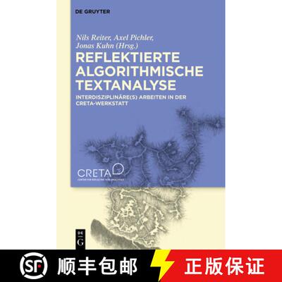【3-4周达】精装 Reflektierte algorithmische Textanalyse – Interdisziplinäre(s) Arbeiten in der CRET... [9783110693850]