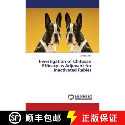 预订 Investigation of Chitosan Efficacy as Adjuvant for Inactivated Rabies [9783659451256]