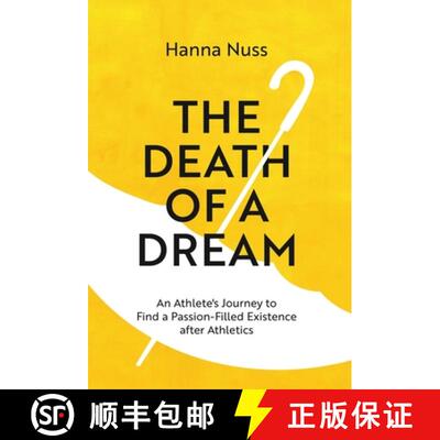 【3-4周达】精装 The Death of a Dream: An Athlete's Journey To A Passion-Filled Existence After Athletics [9798989050925]