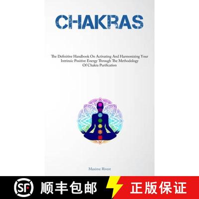 【3-4周达】Chakras: The Definitive Handbook On Activating And Harmonizing Your Intrinsic Positive Ene... [9781837878321]