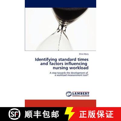 预订 Identifying standard times and factors influencing   nursing workload [9783659185144]