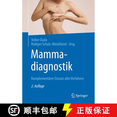 【3-4周达】精装 Mammadiagnostik: Komplementärer Einsatz aller Verfahren (2., überarb. u. erw. Aufl.... [9783662542620]