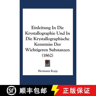 【3-4周达】Einleitung in die Krystallographie und in die Krystallographische Kenntniss der Wichtigere... [9783663021476]