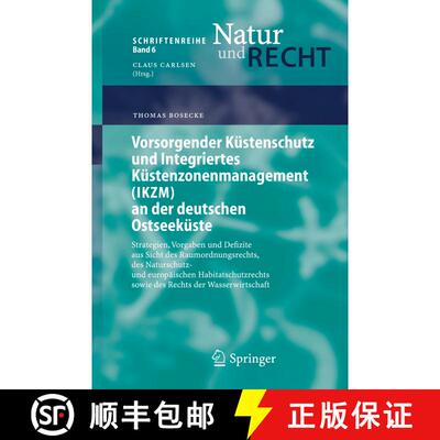 【3-4周达】Vorsorgender Küstenschutz und Integriertes Küstenzonenmanagement (IKZM) an der deutschen... [9783540256960]