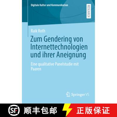 【3-4周达】Zum Gendering von Internettechnologien und ihrer Aneignung : Eine qualitative Panelstudie ... [9783658492380]