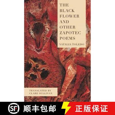 【3-4周达】The Black Flower and Other Zapotec Poems [9781939419460]