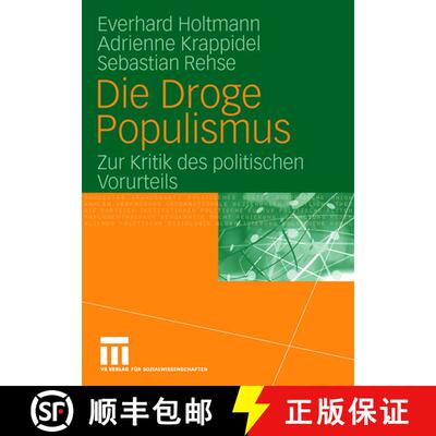 【3-4周达】Die Droge Populismus : Zur Kritik des politischen Vorurteils [9783531150383]