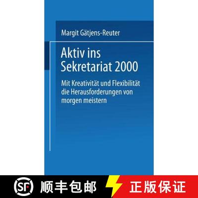 【3-4周达】Aktiv ins Sekretariat 2000: Mit Kreativität und Flexibilität die Herausforderungen von m... [9783409196826]