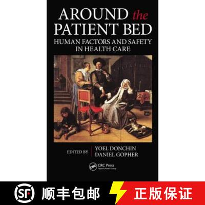 【3-4周达】Around the Patient Bed : Human Factors and Safety in Health Care [9781466573628]