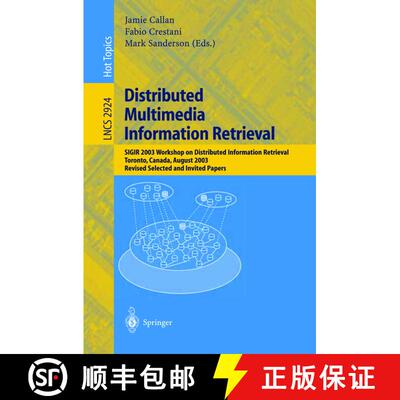 【3-4周达】Distributed Multimedia Information Retrieval: SIGIR 2003 Workshop on Distributed Informati... [9783540208754]