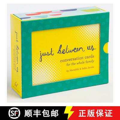 【3-4周达】Just Between Us: Conversation Cards for the Whole Family : Conversation Cards for the Whol... [9781452174839]