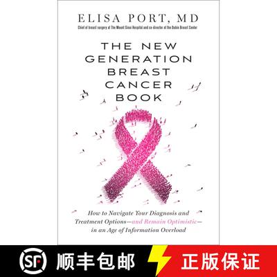 【3-4周达】The New Generation Breast Cancer Book: How to Navigate Your Diagnosis and Treatment Option... [9781101883150]