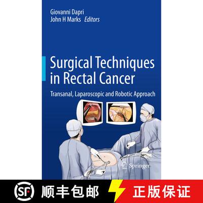 【3-4周达】精装 Surgical Techniques in Rectal Cancer: Transanal, Laparoscopic and Robotic Approach (1... [9784431555780]