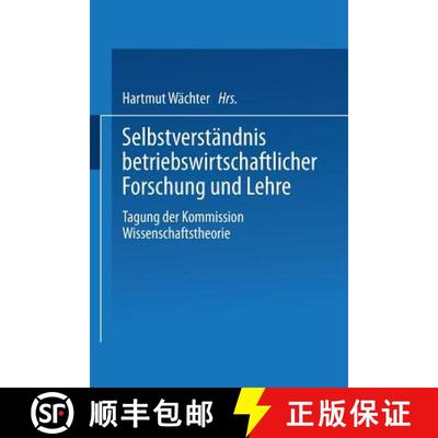 【3-4周达】Selbstverständnis betriebswirtschaftlicher Forschung und Lehre : Tagung der Kommission Wi... [9783409191999]
