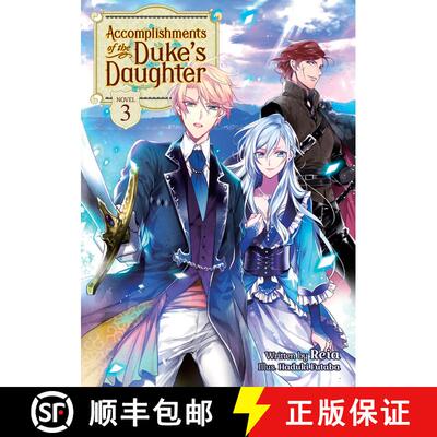【3-4周达】Accomplishments of the Duke's Daughter (Light Novel) Vol. 3 [9781648274565]
