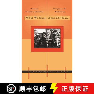 【3-4周达】精装 What We Know about Childcare ( Developing Child #45 ) [9780674017498]