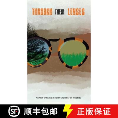 【3-4周达】Through Their Lenses: Award-Winning Short Stories by Tweens [9781947960428]