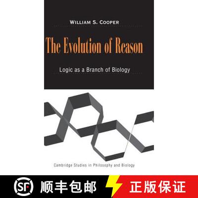 【3-4周达】精装 Evolution of Reason: Logic as a Branch of Biology - The Evolution of Reason: Logic as... [9780521791960]
