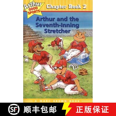 【3-4周达】Arthur and the Seventh-Inning Stretcher: Arthur Good Sports Chapter Book 2 [9780316120944]