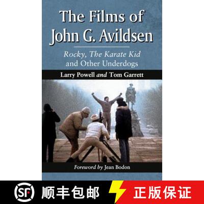 【3-4周达】The Films of John G. Avildsen : Rocky, The Karate Kid and Other Underdogs [9780786466924]