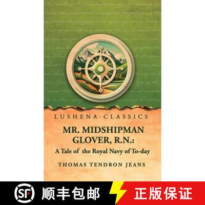 【3-4周达】Mr. Midshipman Glover, R.N.: A Tale of the Royal Navy of To-day [9798902725534]