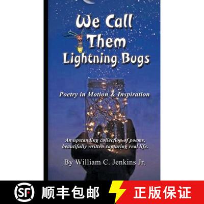 【3-4周达】We Call Them Lightning Bugs: Poetry in Motion & Inspiration - An upstanding collection of ... [9781387758197]
