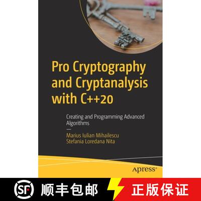 【3-4周达】Pro Cryptography and Cryptanalysis with C++20 : Creating and Programming Advanced Algorithms [9781484265857]